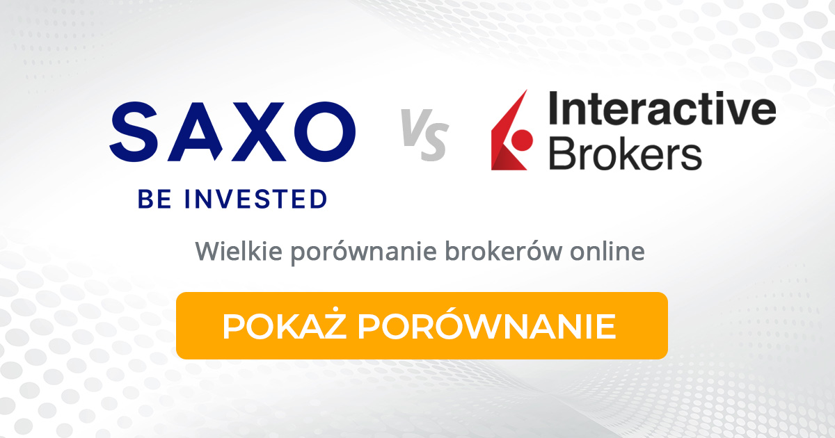 Saxo Bank vs. Interactive Brokers - kto jest lepszy w 2026